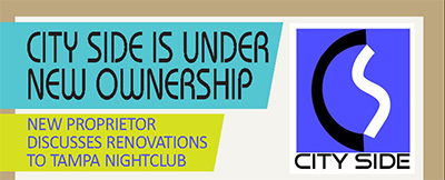 City Side is Under New Ownership: Renovations to Tampa Nightclub ...