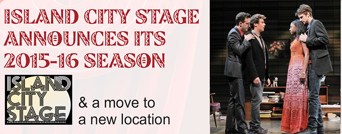 Island City Stage Announces its 2015-16 Season | Hotspots! Magazine