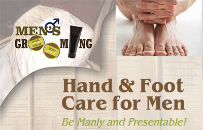 Hand and Foot Care for Men | Hotspots! Magazine